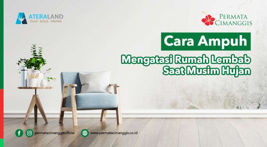 Cara Ampuh Mengatasi Rumah Lembab Saat Musim Hujan - Permata Cimanggis